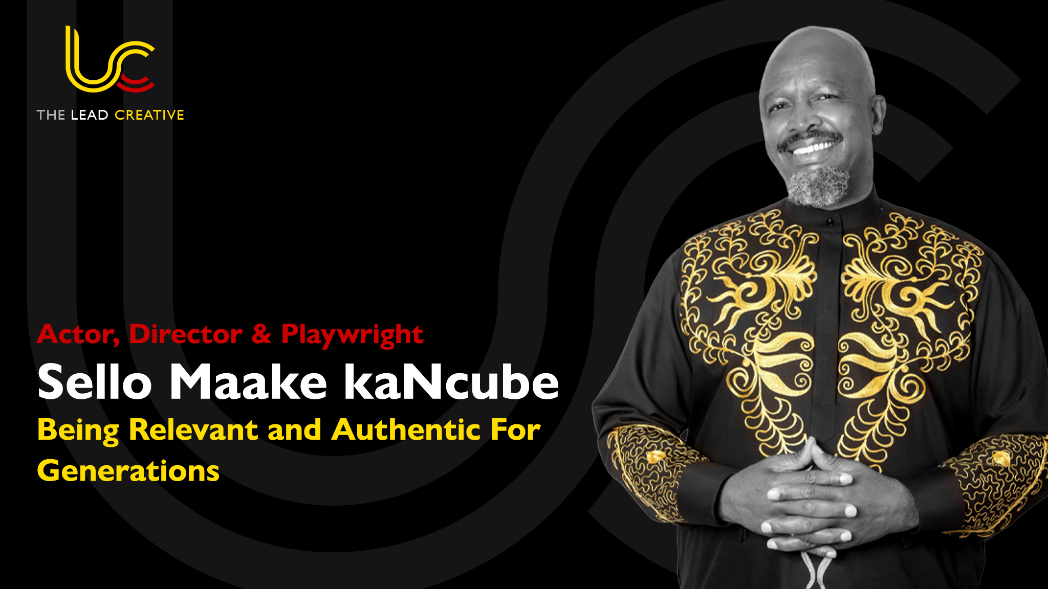 Sello Maake kaNcube – The Lead Creative